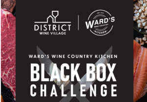 Black Box Challenge with Ward’s Wine Country Kitchen | District Wine ...